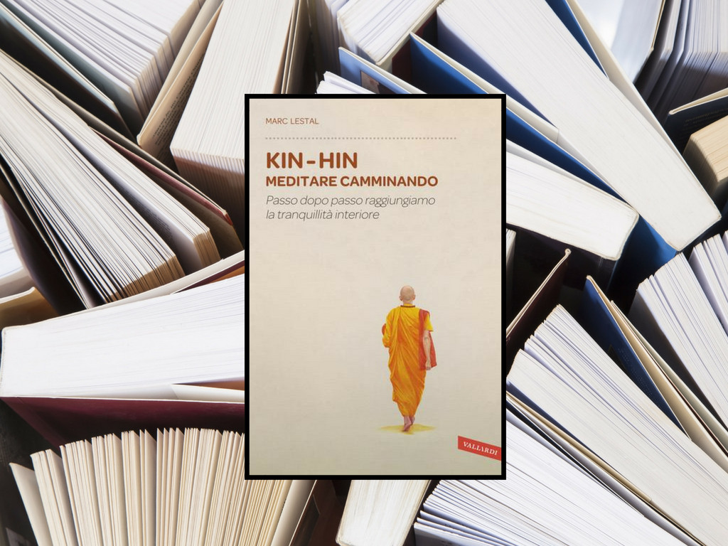 Letture per manager: Kin-Hin. Meditare camminando