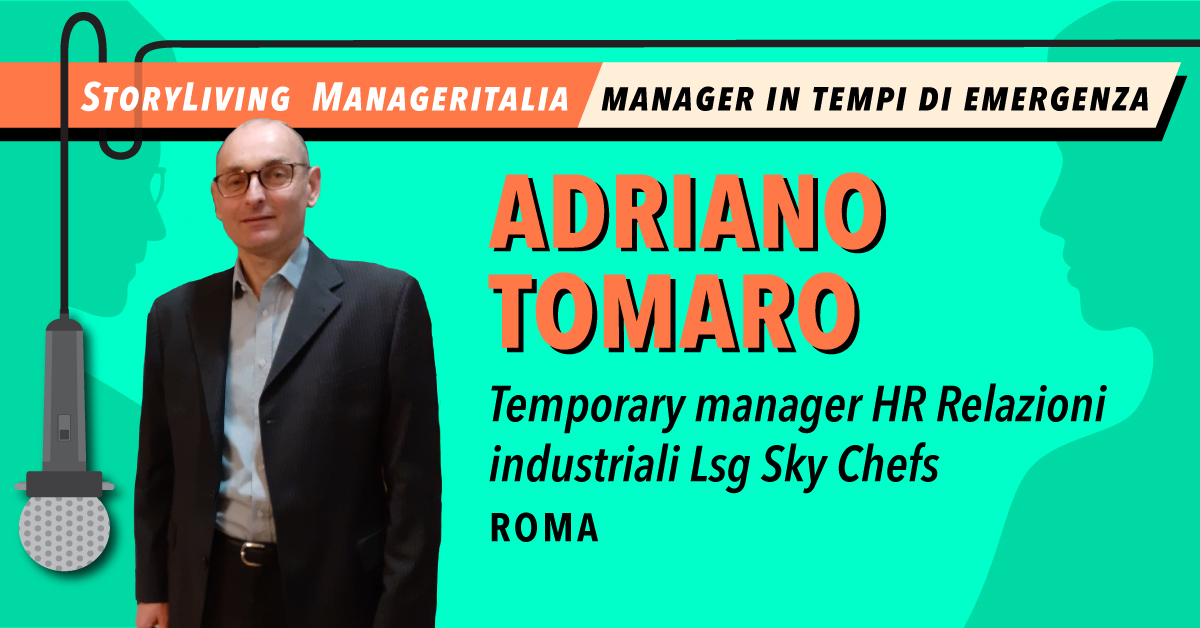 Manager in tempi di emergenza: Adriano Tomaro