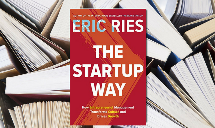 The Startup Way: How Entrepreneurial Management Transforms Culture and ...